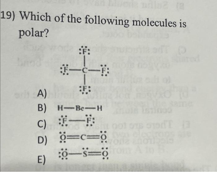 Solved 19) Which of the following molecules is polar? ad A) | Chegg.com