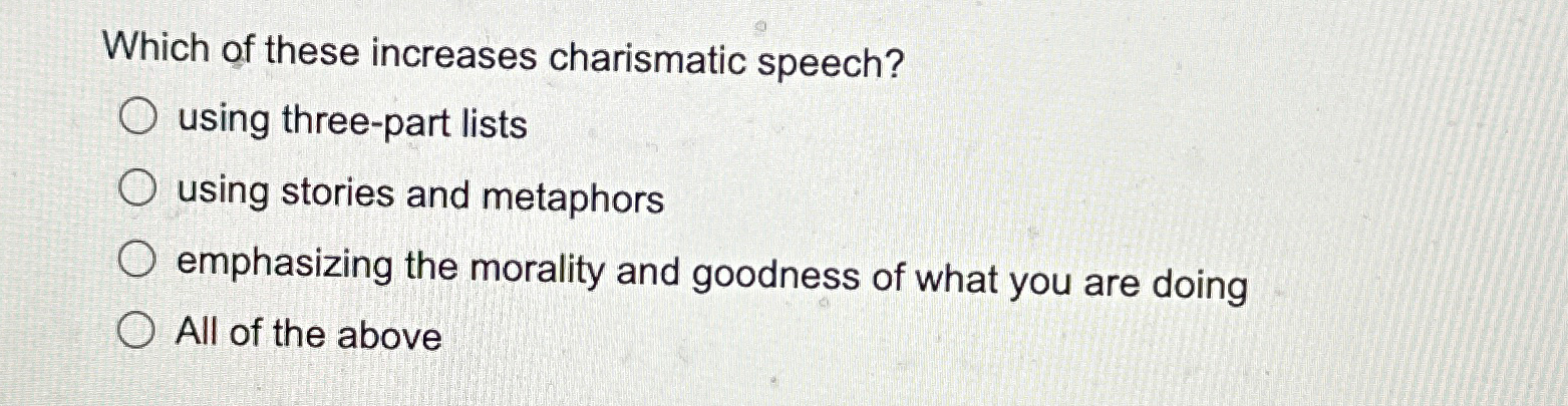Solved Which of these increases charismatic speech?using | Chegg.com Solved Which of these increases charismatic speech?using | Chegg.com