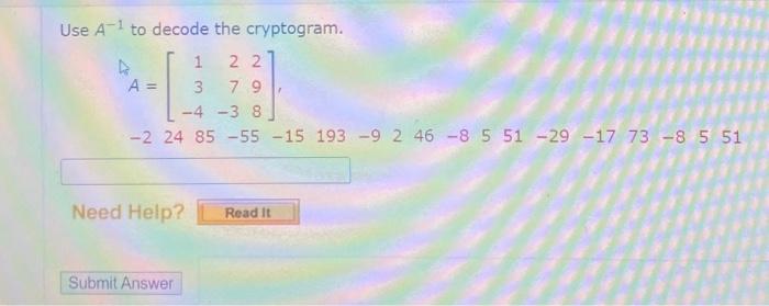 Solved Use A−1 to decode the cryptogram. | Chegg.com
