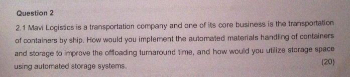 Solved Question 2 2.1 Mavi Logistics is a transportation | Chegg.com