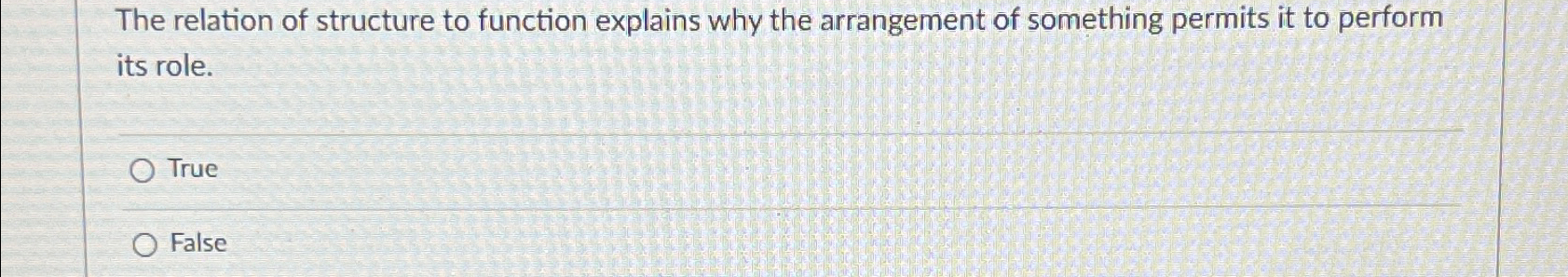 Solved The relation of structure to function explains why | Chegg.com
