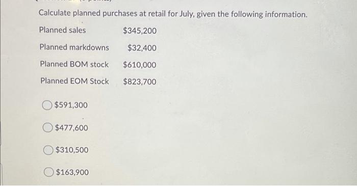 Solved Calculate planned purchases at retail for July, given | Chegg.com