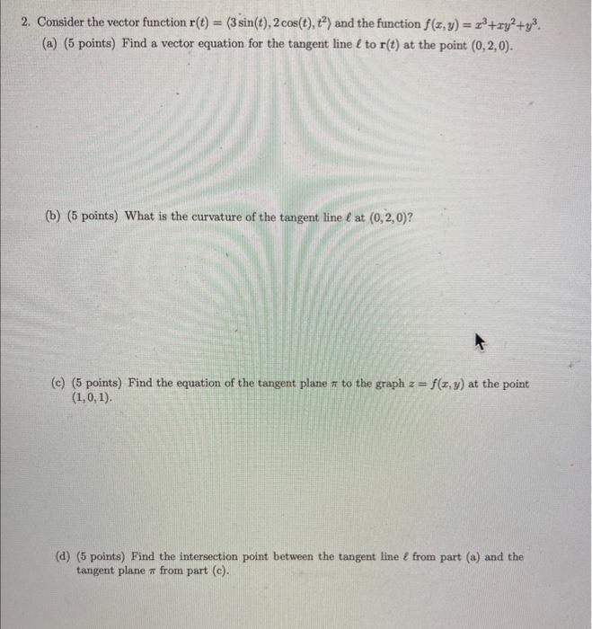 Solved 2. Consider the vector function | Chegg.com