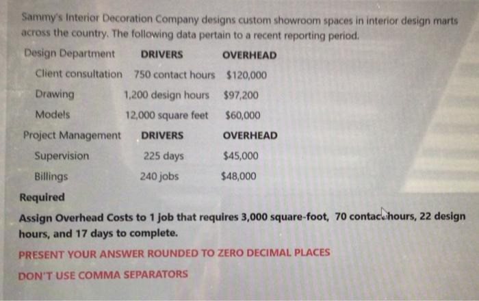Solved Sammy's interior Decoration Company designs custom | Chegg.com