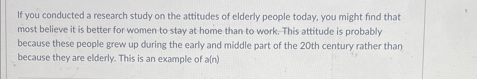 Solved If you conducted a research study on the attitudes of | Chegg.com