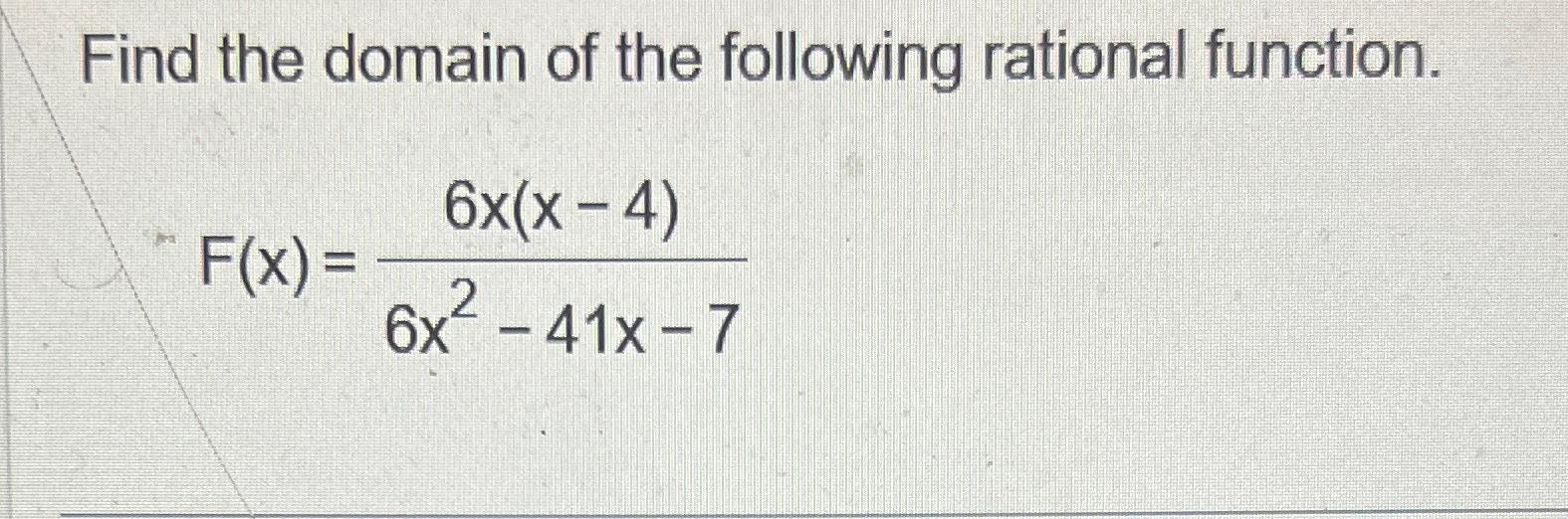 Solved Find the domain of the following rational | Chegg.com