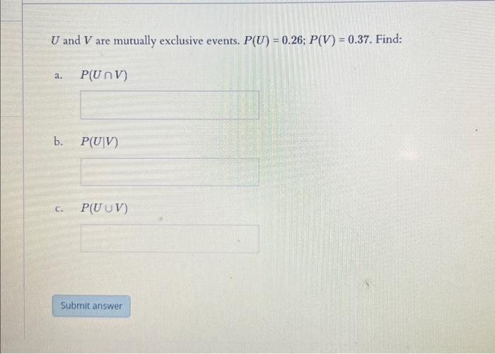 Solved U and V are mutually exclusive events. | Chegg.com