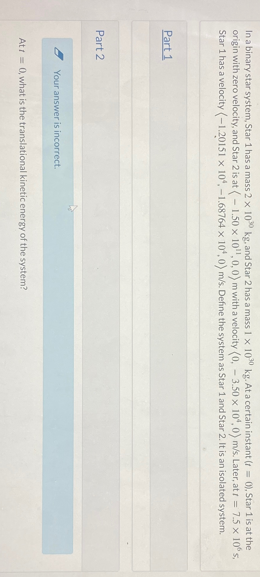 Solved In a binary star system, Star 1 ﻿has a mass 2×1030kg, | Chegg.com