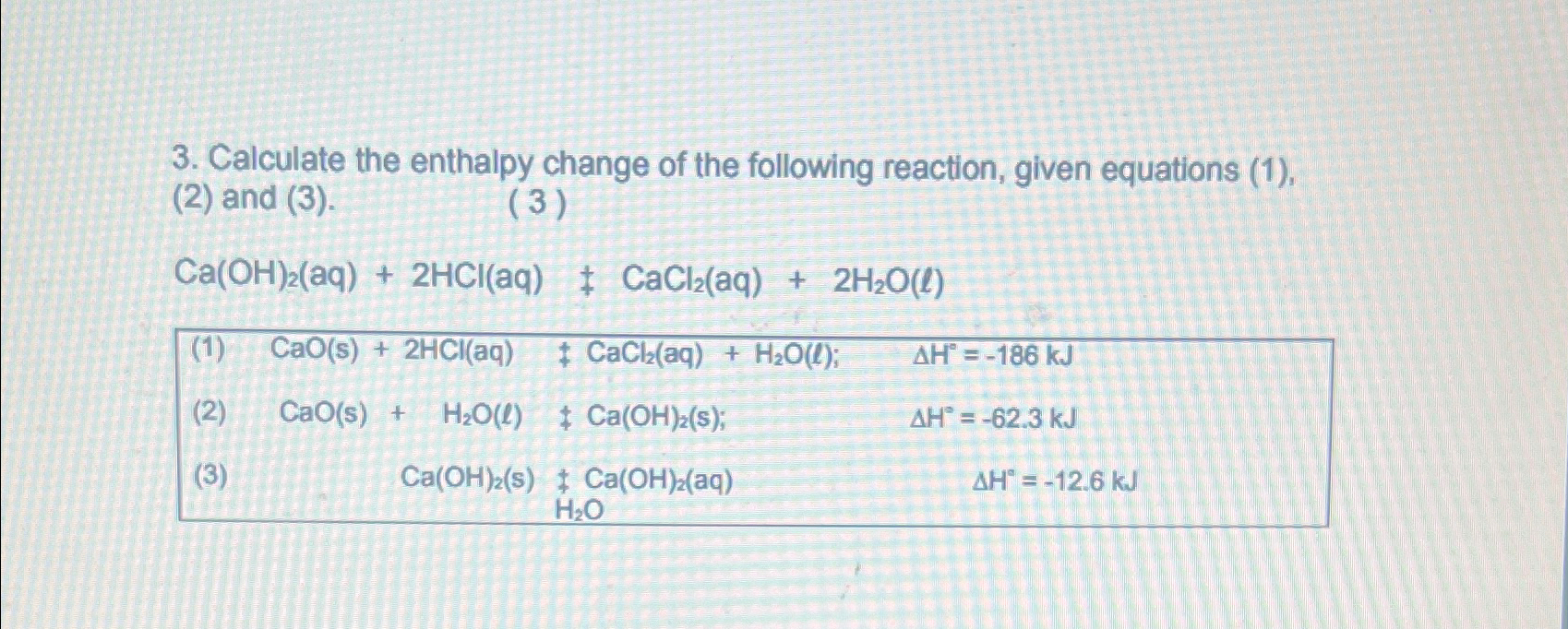 Solved Calculate the enthalpy change of the following | Chegg.com