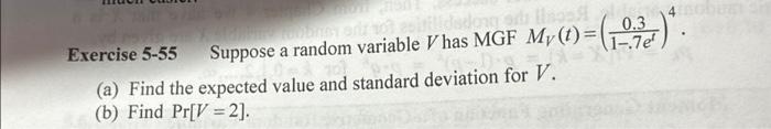 Solved Exercise 5-55 Suppose a random variable V has MGF | Chegg.com
