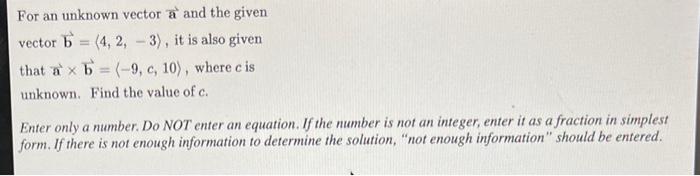 Solved For an unknown vector a and the given vector | Chegg.com