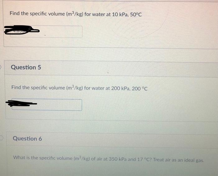 Solved Find the specific volume (m3/kg) for water at | Chegg.com