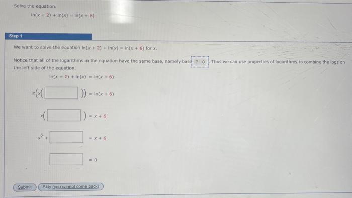 Solved Solve the equation. ln(x+2)+ln(x)=ln(x+6) step1 We | Chegg.com