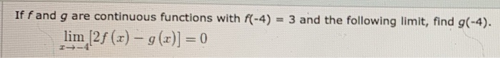 Solved If fand g are continuous functions with f(-4) = 3 and | Chegg.com
