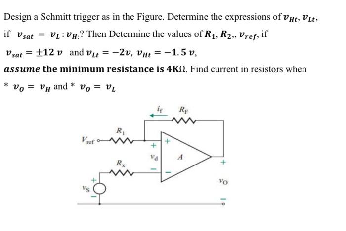 Solved Design a Schmitt trigger as in the Figure. Determine | Chegg.com