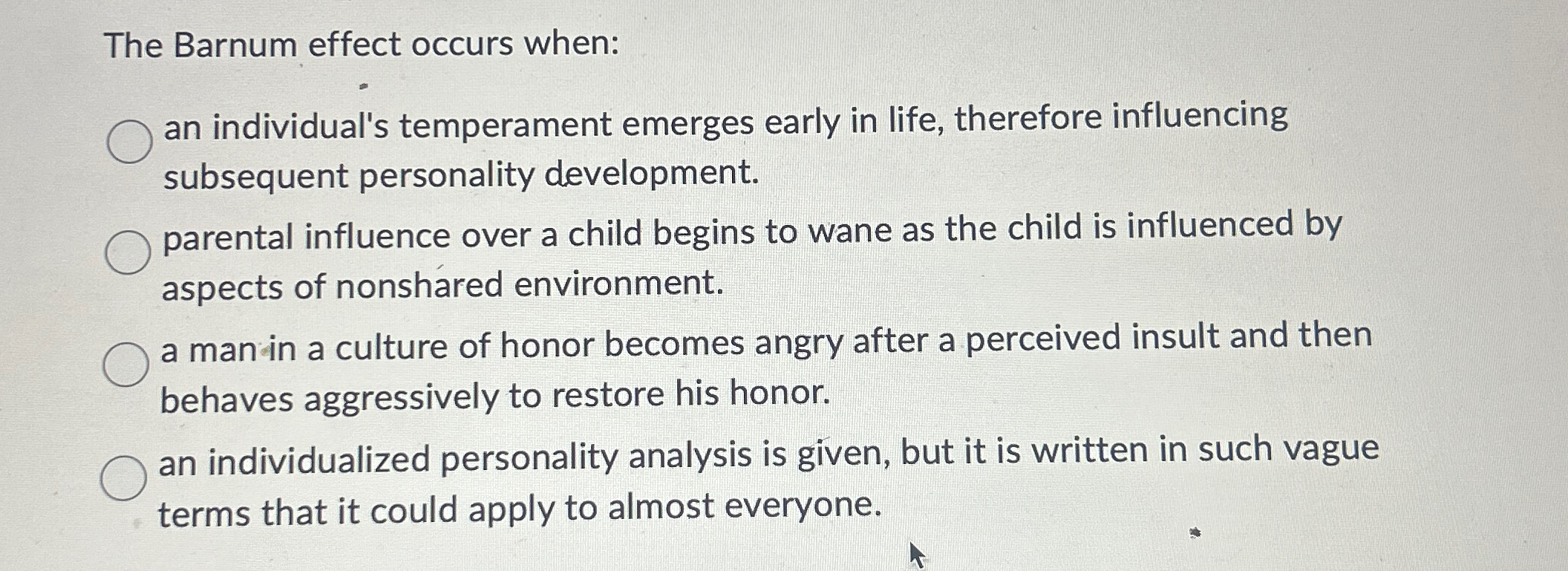 Solved The Barnum effect occurs when:an individual's | Chegg.com