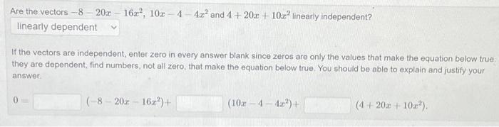 Solved Are the vectors −8−20x−16x2,10x−4−4x2 and 4+20x+10x2 | Chegg.com