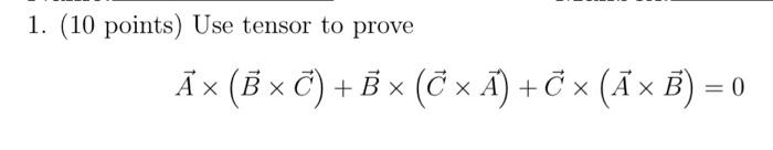 Solved 1. (10 points) Use tensor to prove | Chegg.com