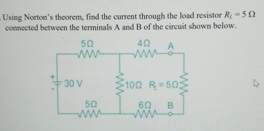 Solved Using Norton's theorem, find the current through the | Chegg.com
