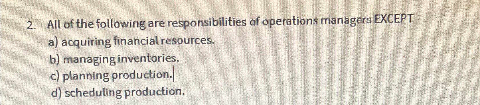 Solved All of the following are responsibilities of | Chegg.com