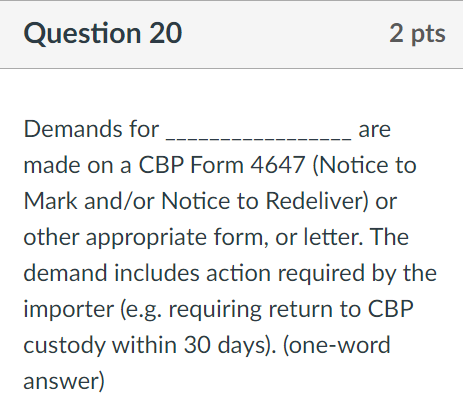 Solved Demands foraremade on a CBP Form 4647 (Notice toMark | Chegg.com