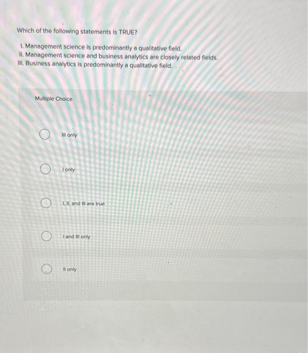 Solved Which of the following statements is TRUE? 1. | Chegg.com