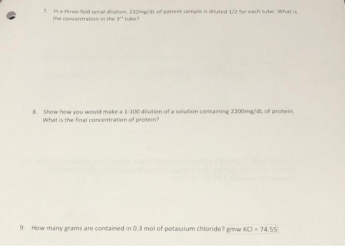 Solved 7. In a three-fold serial dilution, 232mg/dL of | Chegg.com