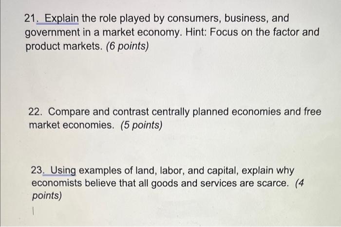 Solved 21. Explain the role played by consumers, business, | Chegg.com