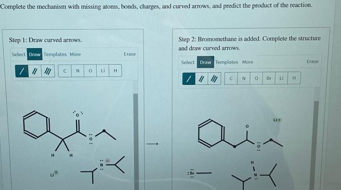 Solved Complete the mechanism with missing atoms, bonds, | Chegg.com