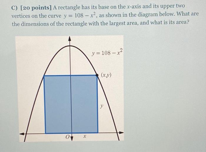 Solved C) [20 points] A rectangle has its base on the x-axis | Chegg.com