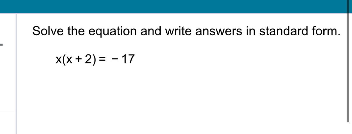 Solved Solve the equation and write answers in standard | Chegg.com