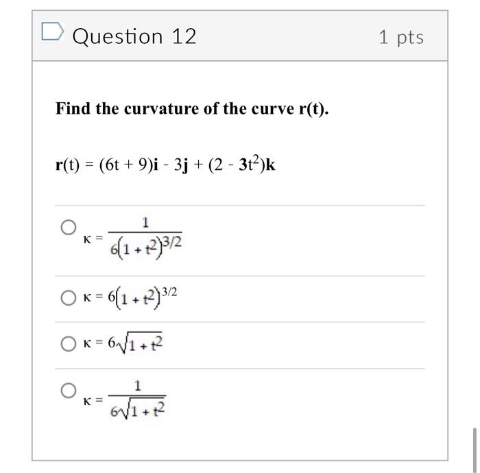 Solved Question 12 Find the curvature of the curve r(t). | Chegg.com