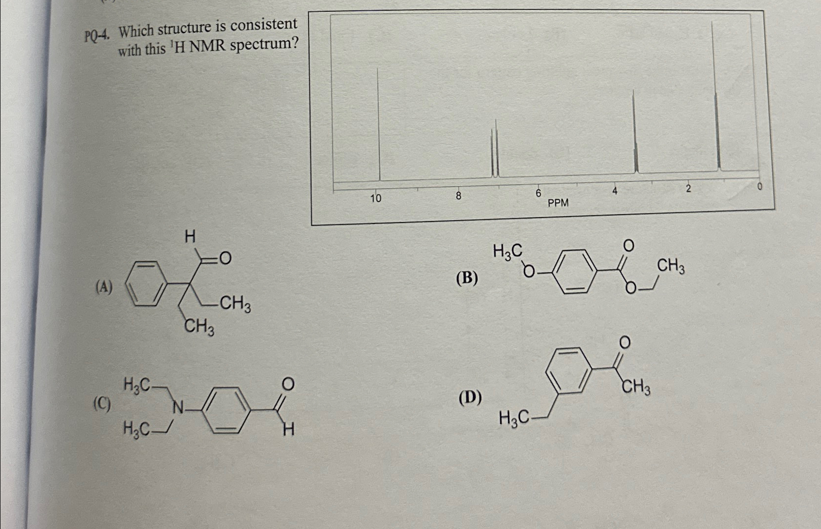 Solved PQ-4. ﻿Which structure is consistent with this ?1H | Chegg.com