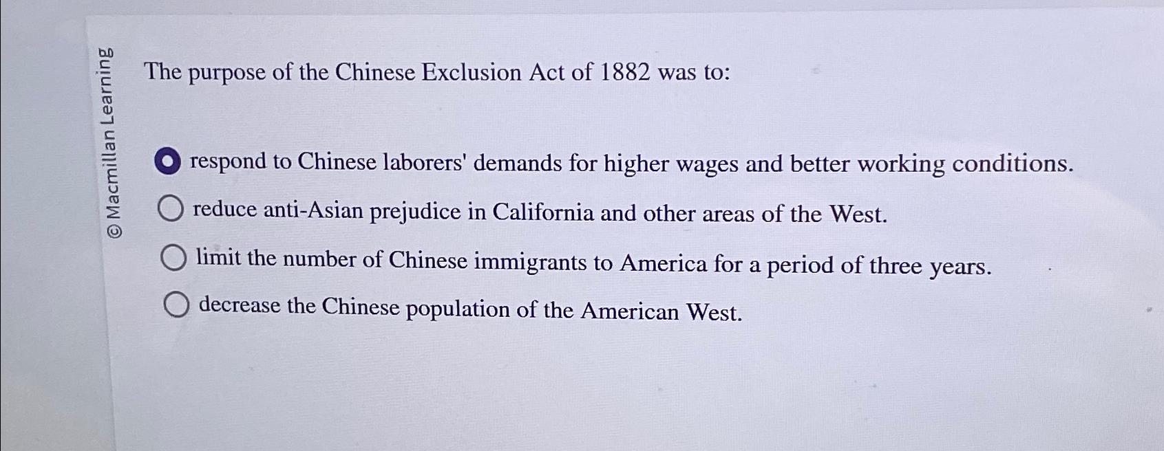 Solved cc? Do ﻿The purpose of the Chinese Exclusion Act of | Chegg.com