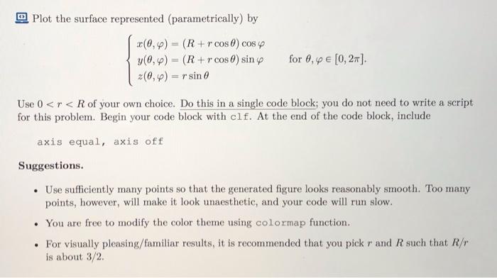 Solved Plot the surface represented (parametrically) by | Chegg.com