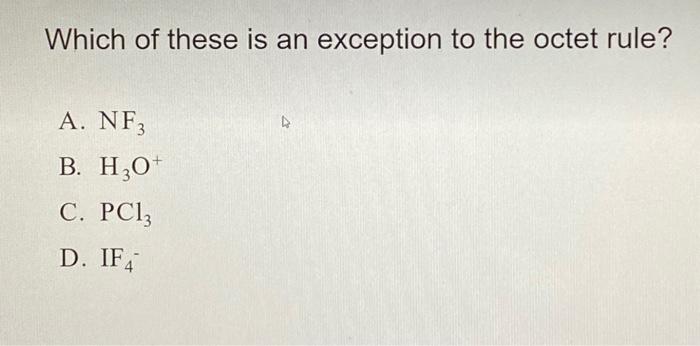 Solved Which of these is an exception to the octet rule? A. | Chegg.com
