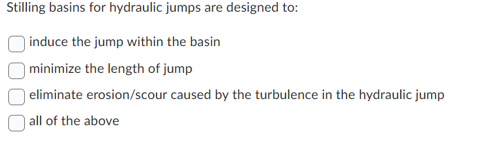Solved Stilling basins for hydraulic jumps are designed | Chegg.com