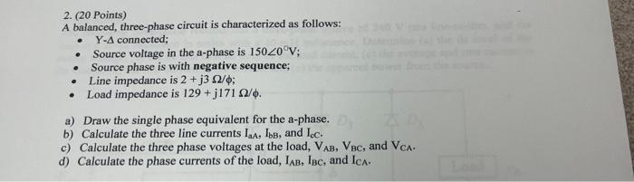 Solved 2. (20 Points) A balanced, three-phase circuit is | Chegg.com