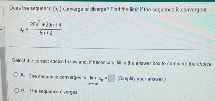Solved Does the sequence {an} converge or diverge? Find the | Chegg.com