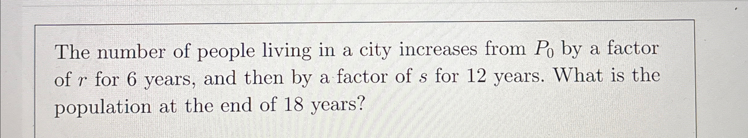 Solved The number of people living in a city increases from | Chegg.com