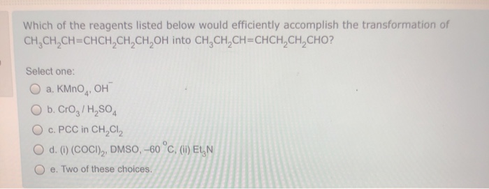 Solved Which of the reagents listed below would efficiently | Chegg.com