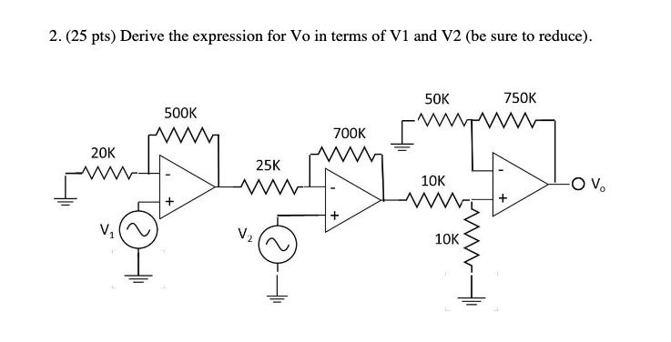 Solved (25 pts) Derive the expression for Vo in terms of | Chegg.com Solved (25 pts) Derive the expression for Vo in terms of | Chegg.com
