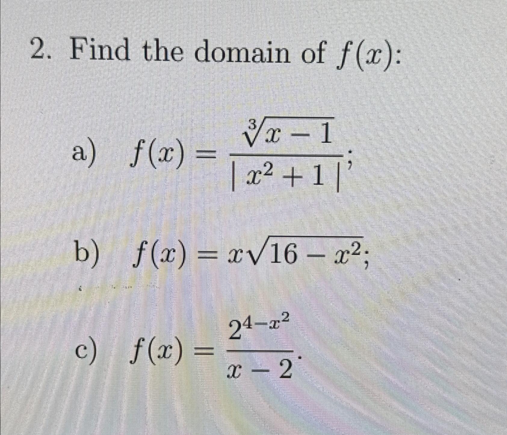 Solved Find the domain of f(x) | Chegg.com