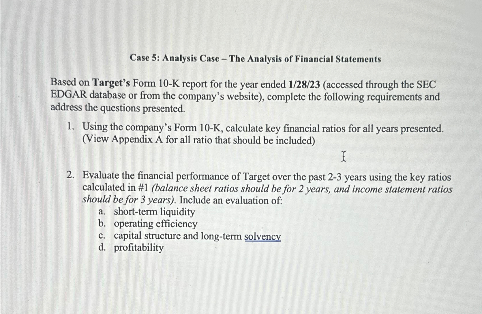Solved Case 5: Analysis Case - ﻿The Analysis of Financial | Chegg.com
