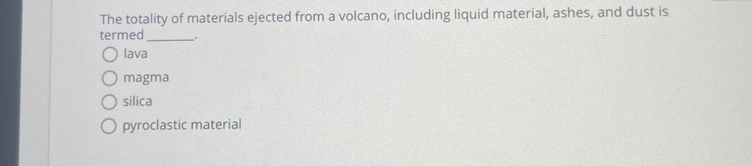 Solved The totality of materials ejected from a volcano, | Chegg.com