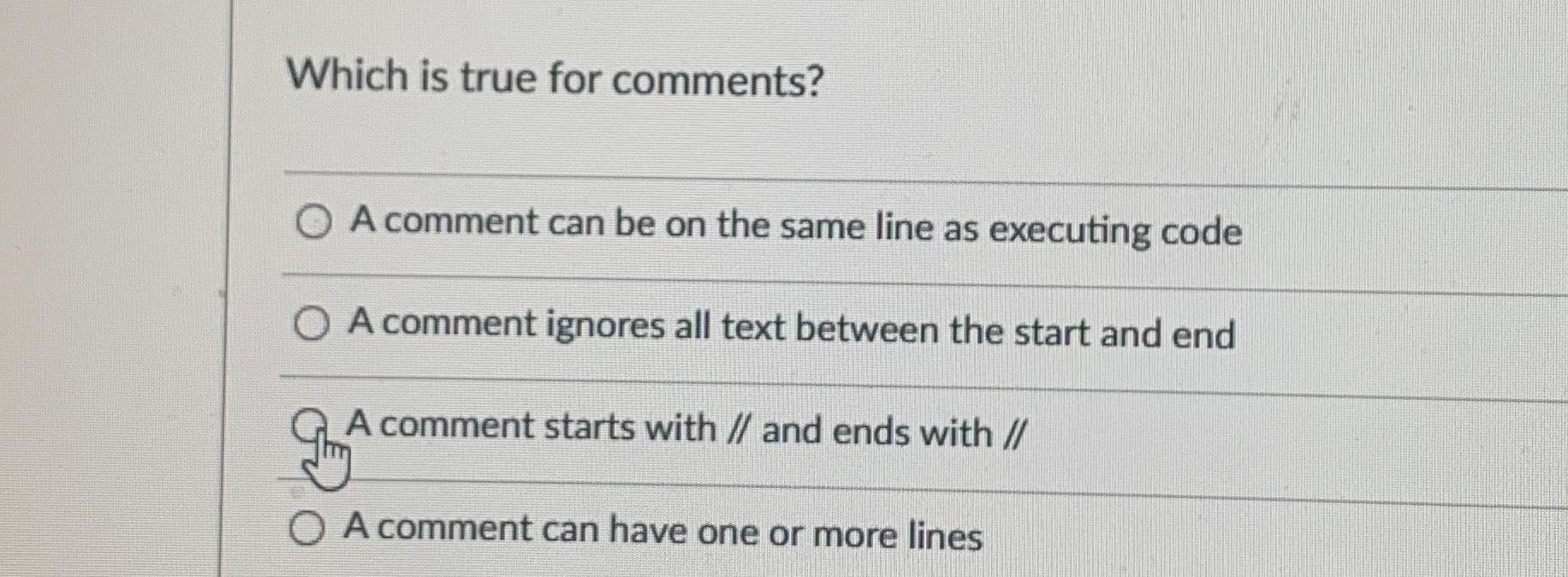 Solved Which is true for comments?A comment can be on the | Chegg.com