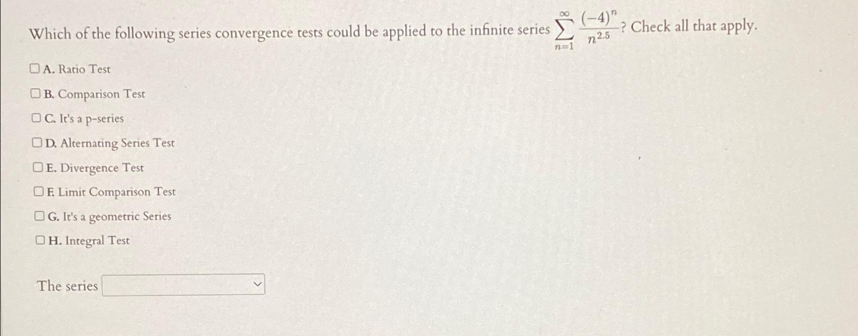 Solved Which of the following series convergence tests could | Chegg.com