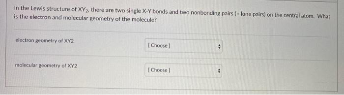 Solved In the Lewis structure of XY2, there are two single | Chegg.com