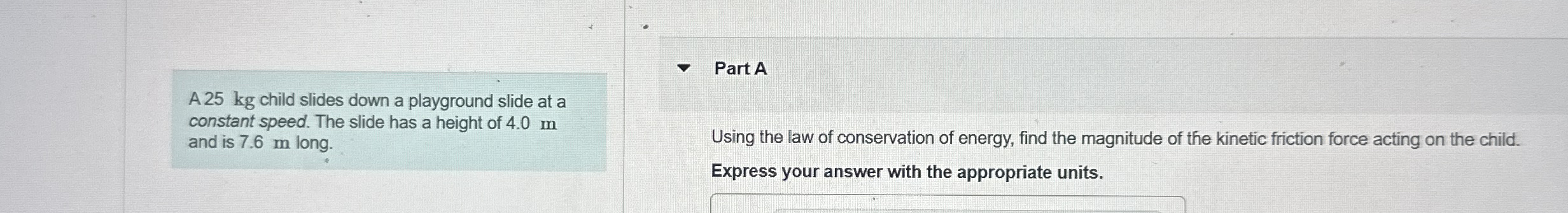 Solved A 25 ﻿kg child slides down a playground slide at a | Chegg.com