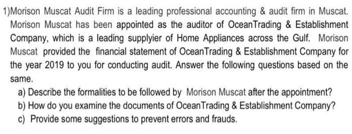 Solved 1)Morison Muscat Audit Firm is a leading professional | Chegg.com